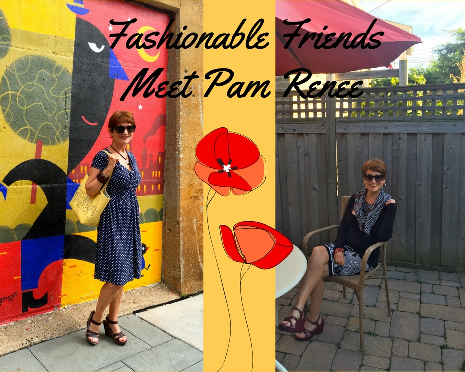 Fashionable Friends Meet Pam Renee - Fashion Trends and Friends